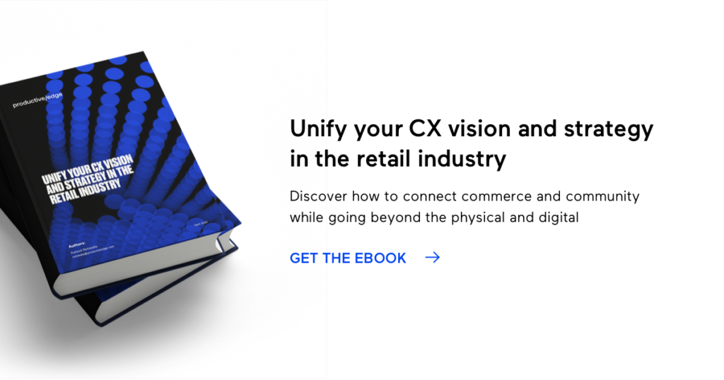 How to Create a Unified CX Strategy In Retail | Productive Edge